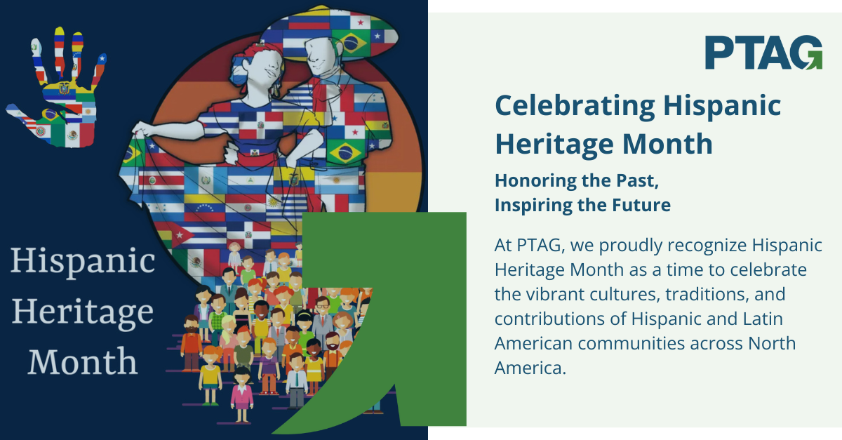 Hispanic Heritage Month: Honoring the Past, Inspiring the Future - PTAG